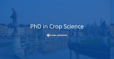 Phd In Crop Science At University Of Padua Global Admissions