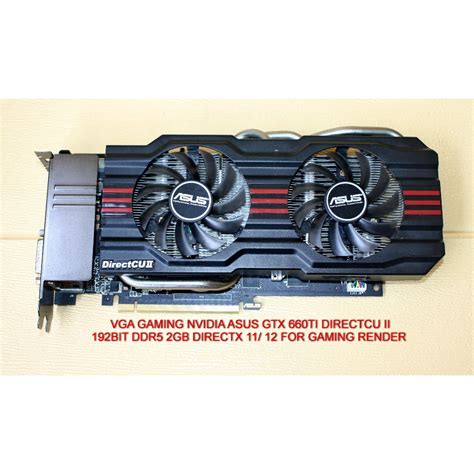 Jual VGA GAMING NVIDIA ASUS GTX 660 Ti DirectCU II 192BIT BIT DDR5 2GB RENDER GAMING PREMIUM VGA