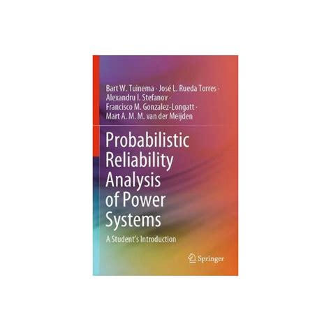 Probabilistic Reliability Analysis Of Power Systems By Bart W Tuinema