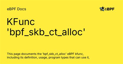 Kfunc Bpfskbctalloc Ebpf Docs