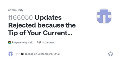 Updates Rejected Because The Tip Of Your Current Branch Is Behind Its Remote Counterpart