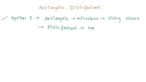 Solved What Is The Difference Between An Antiseptic And A Disinfectant A Antiseptics Are Used