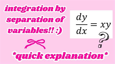 Integration By Separation Of Variables Easy Example And Explanation