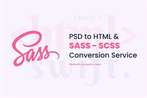 Html Swift Most Reliable Top Notch Psd To Sass Developers