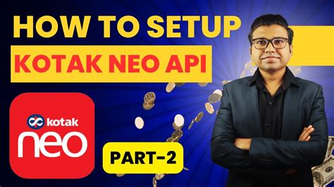 how to login through kotak neo api algotradingwithvijay kotak neo api integration part 2