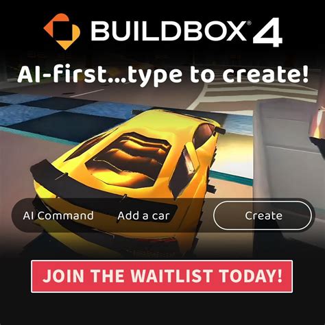 join the waitlist for buildbox 4 now and unlock the power of ai to create your own games be the