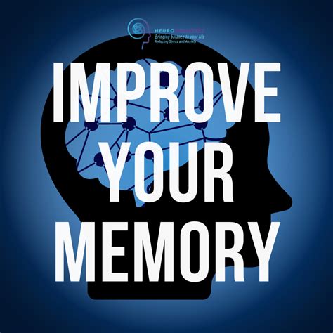 10 Tips On How To Improve Your Memory Neurosymmetry
