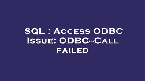 SQL Access ODBC Issue ODBC Call Failed YouTube