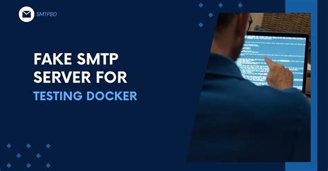 Fake Smtp Server For Testing Docker A Step By Step Guide