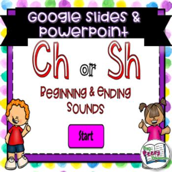 Diagraph Ch Or Sh Beginning Ending Sounds Powerpoint Interactive