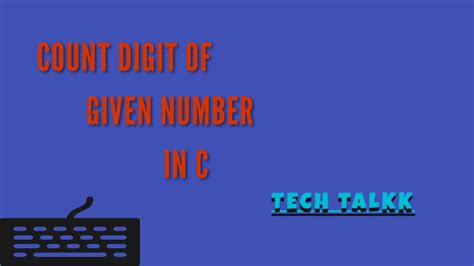 Count Digit Of Given Number In C Youtube