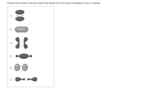 Solved Choose The Bonding Molecular Orbital That Results
