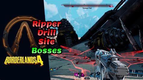 Borderlands 4 Ripper Drill Site Bosses