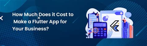 How Much Does It Cost To Make A Flutter App For Your Business