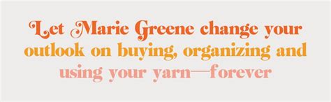 The Joy Of Yarn Your Stash Solution For Curating Organizing And Using Your Yarn―with 10