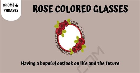 Rose Colored Glasses Meaning With Great Examples • 7esl