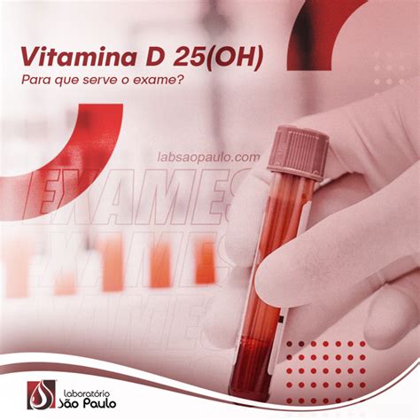 Exame De Vitamina D 25oh Para Que Serve