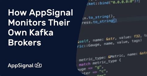 How Appsignal Monitors Their Own Kafka Brokers Rapachekafka