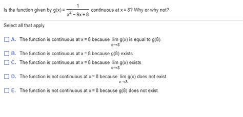 Solved Is The Function Given By Gx2 Continuous At X 8