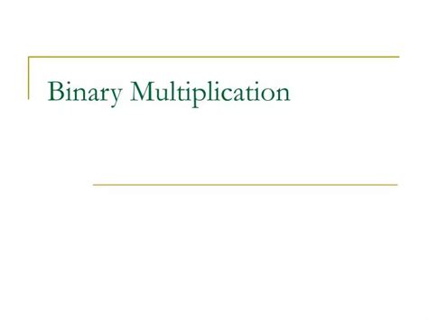Ppt Binary Multiplication Powerpoint Presentation Free Download Id