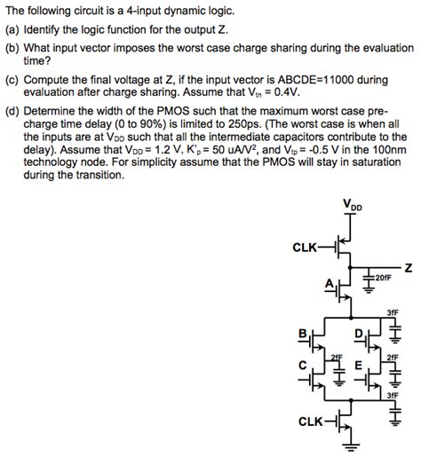 The Following Circuit Is A 4 Input Dynamic Logic