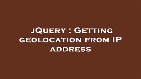 jquery getting geolocation from ip address youtube