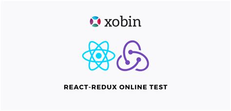 React Redux Online Test Pre Employment Assessment By Xobin