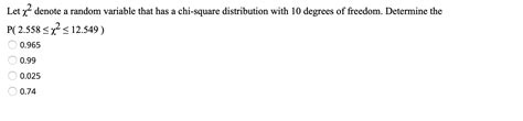 Solved Let X2 Denote A Random Variable That Has A Chi Square