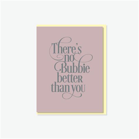 No Bubbie Better Everyday Yiddish