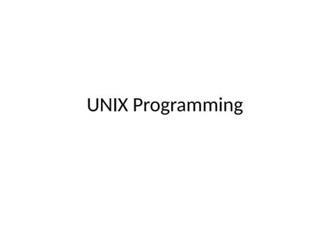 Unix Programming Unix Programming2pptx Unix Programming Pptx