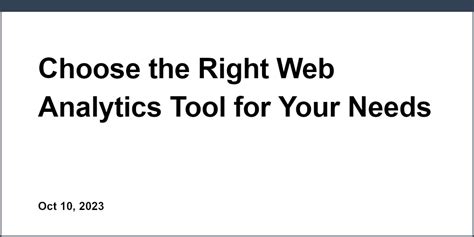 Choose The Right Web Analytics Tool For Your Needs