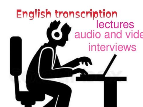 Accurate And Fast Transcription Of English Audios And Videos Upwork