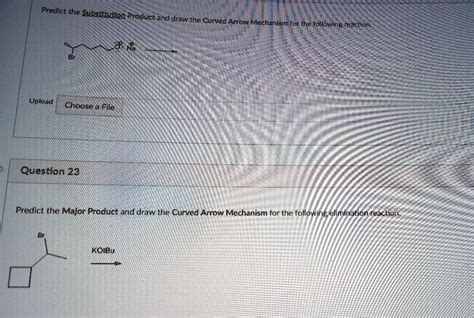 Solved Predict The Substitution Product And Draw The Curved Arrow