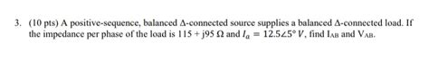 Solved pts A positive sequence balanced Δ connected Chegg com