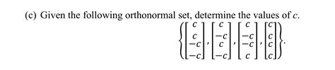 Solved C Given The Following Orthonormal Set Determine