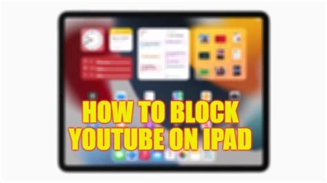 Ipad How To Block Youtube 2023