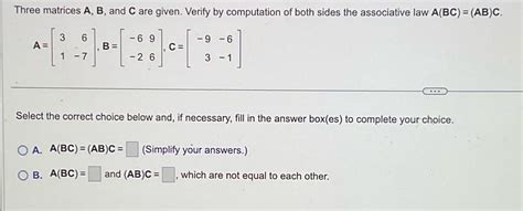 Answered Three Matrices A B And C Are Given … Bartleby