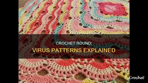Crochet Round Virus Patterns Explained Cycrochet
