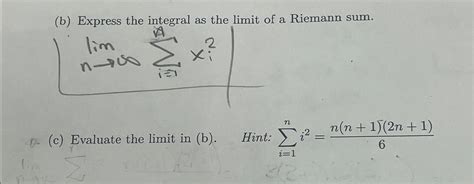 B ﻿express The Integral As The Limit Of A Riemann