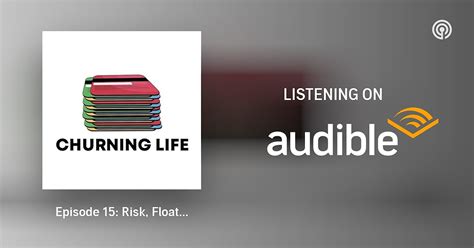 Episode 15 Risk Float Getting Freerolled And How To Better Manage It Churning Life Podcast