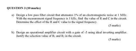 Solved QUESTION 3 10 Marks A Design A Low Pass Filter Chegg Com