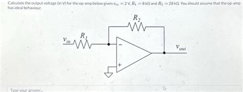 Solved Calculate The Output Voltage In V For The Op Chegg Com