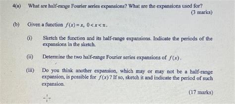 Solved 4 A What Are Half Range Fourier Series Expansions