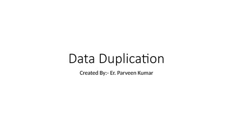Data Duplication In Research Methodology Pptx