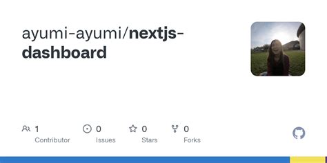 Github Ayumi Ayumi Nextjs Dashboard