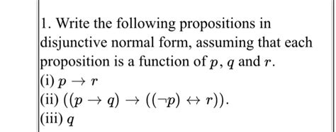 Solved 1 Write The Following Propositions In Disjunctive