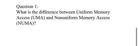 Solved Question 1 What Is The Difference Between Uniform