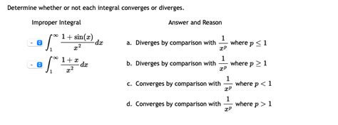 Solved Determine Whether Or Not Each Integral Converges Or