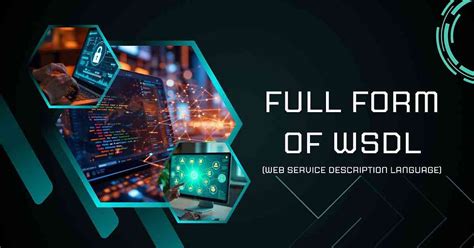 full form of wsdl guide to web service description language 2025