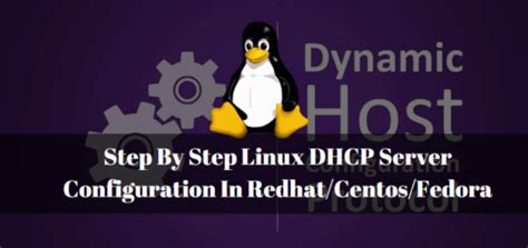 Step By Step Linux Dhcp Server Configuration In Redhatcentosfedora